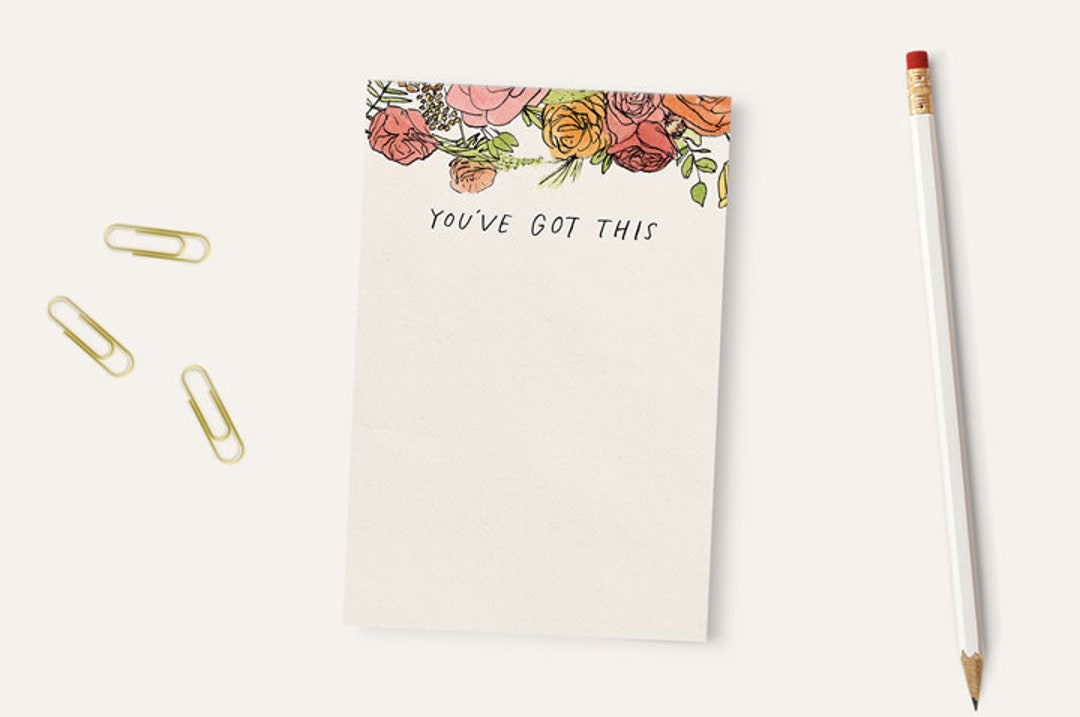 YOUVE GOT THIS | Inspirational Notepad, Tear off Notepad, Floral ...