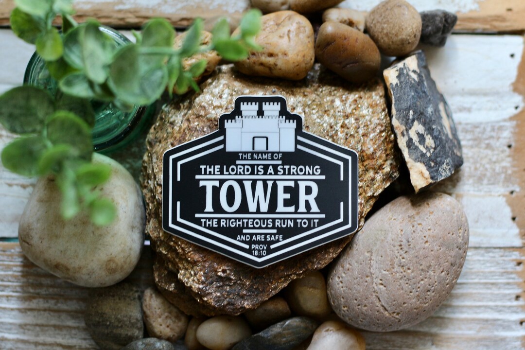 The Name of the Lord is a Strong Tower / Righteous Run to It and Are ...