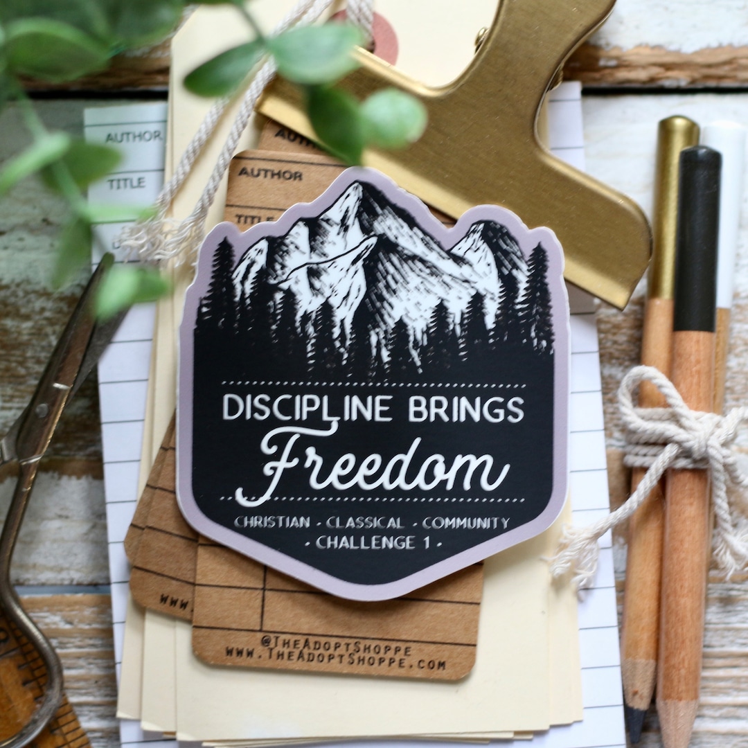 Discipline Brings FREEDOM Challenge 1 Classical Conversations ...