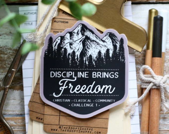 Discipline Brings FREEDOM Challenge 1 Classical Conversations ...