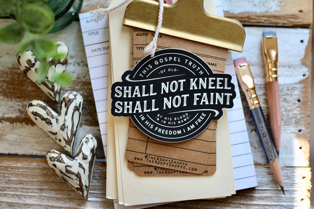 Gospel Shall Not Kneel or Faint - King of Kings Waterproof Vinyl ...