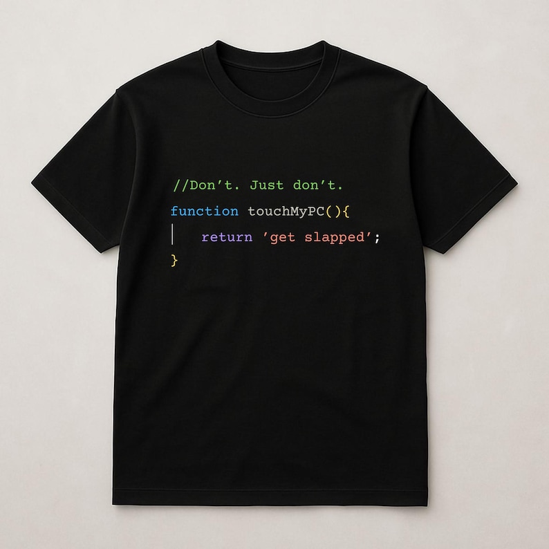 Funny Javascript T-shirt • “touch My PC” Coding Humor Tee • Programmer Shirt & Tech Gift for ...