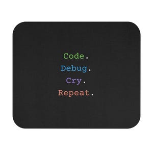 Funny Programmer Mouse Pad • Coding Desk Mat for Developers • “code Debug Repeat” Tech Gift for ...