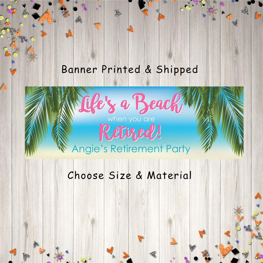 Life's a Beach Retirement Banner, Beach Retirement Banner, Happy ...