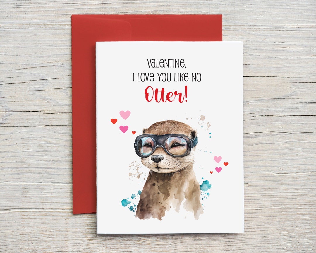 Valentine Card I Love You Like No Otter Funny Valentine Card Pun ...