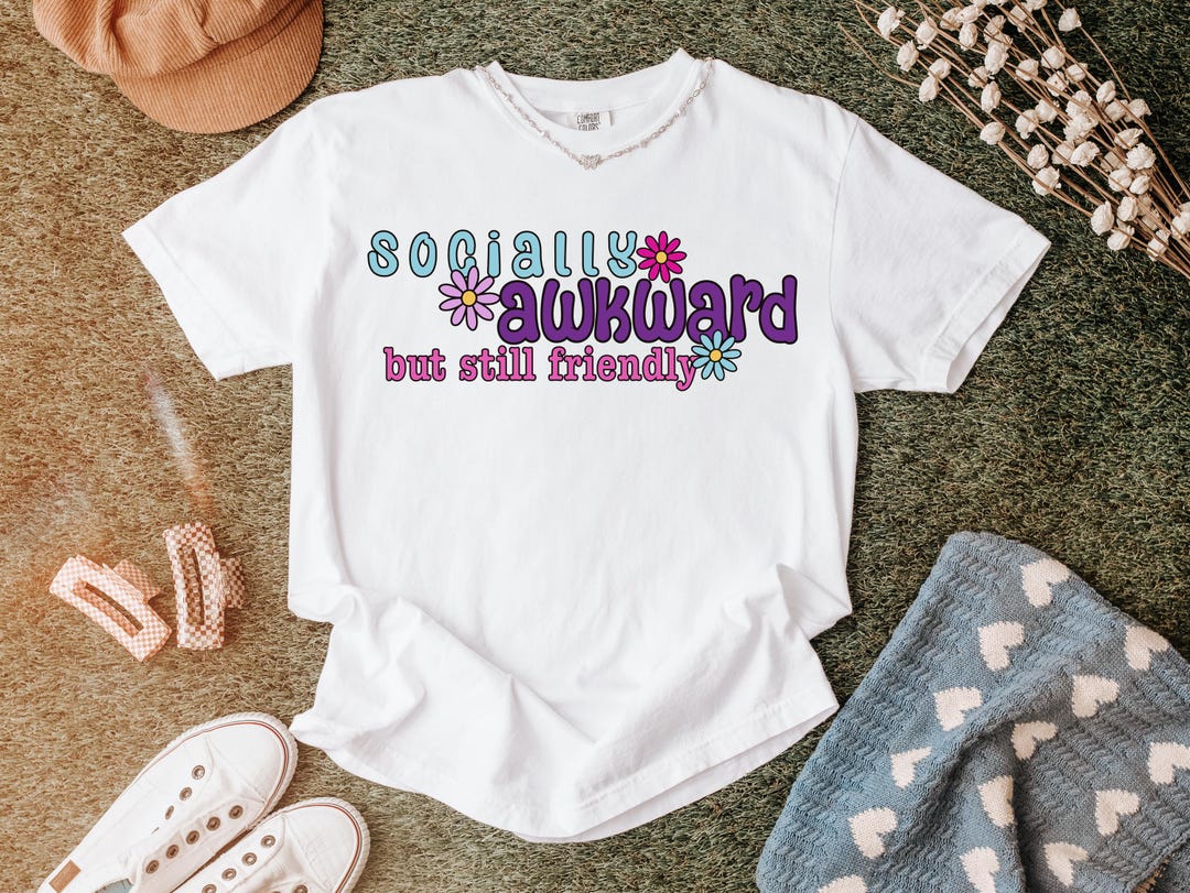 Socially Awkward but Still Friendly Png, Funny Introvert Png, Anti ...