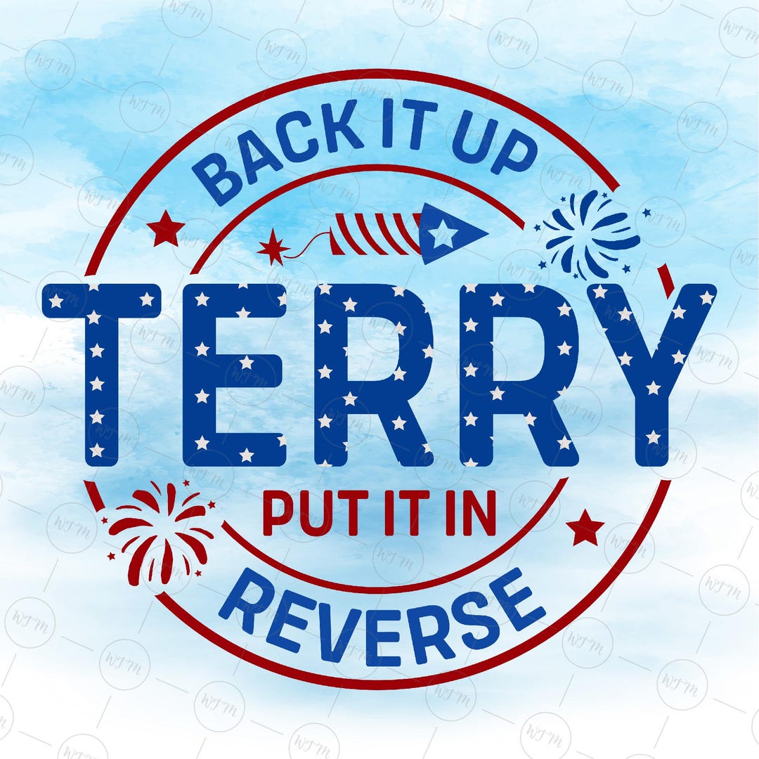 Funny Firework Svg, Back It up Terry Svg, Patriotic Meme Svg Design ...