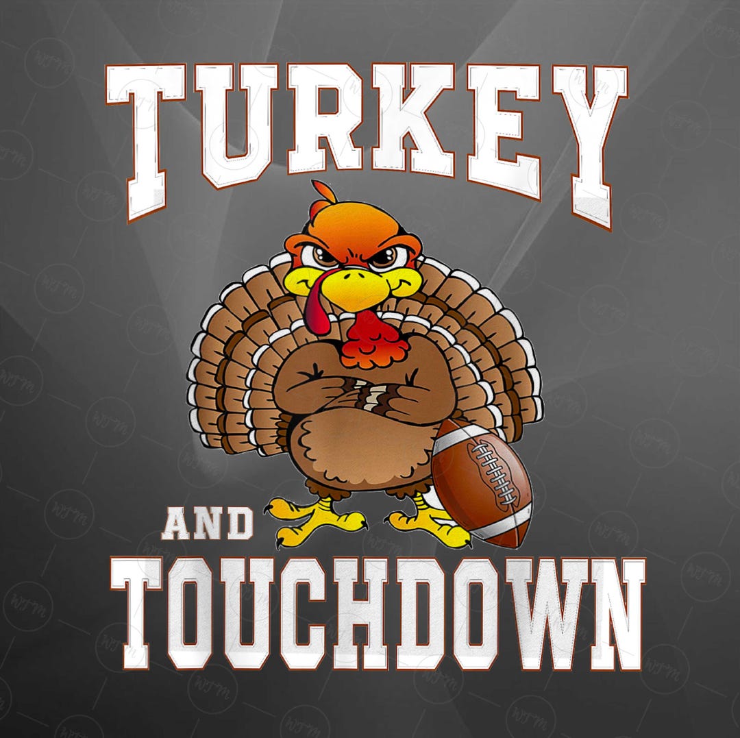 Turkey and Touchdown PNG, Funny Football Thanksgiving PNG, Game Day ...