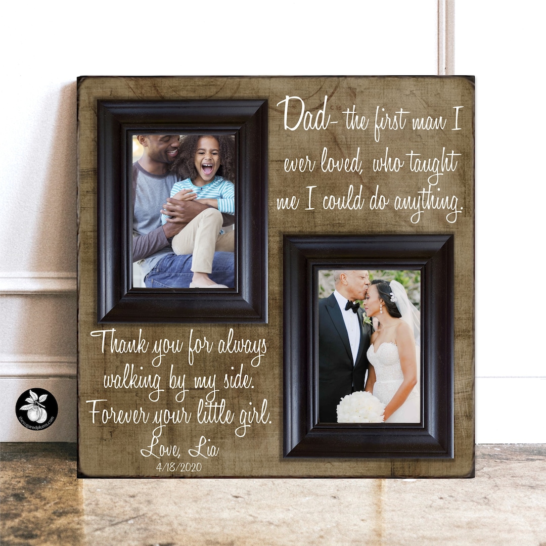 Personalized Father of the Bride Picture Frame, the First Man I Ever ...