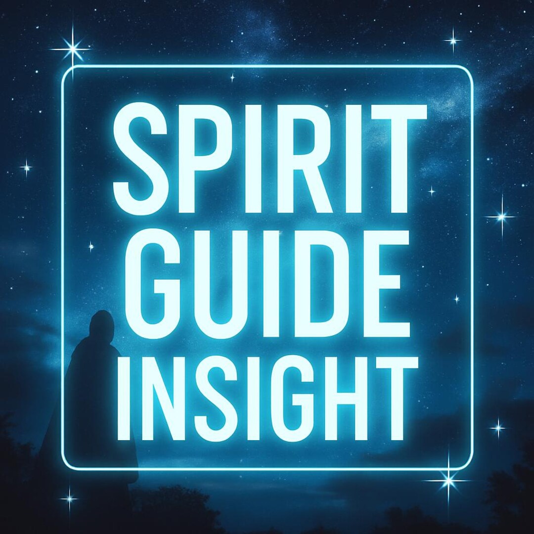 Spirit Guide Message • Channeled Insight Reading • What Your Guide ...