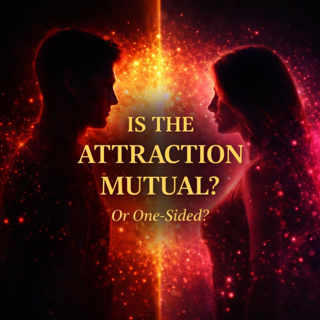 Is the Attraction Mutual or One-sided? Tarot Reading | Psychic Insight ...