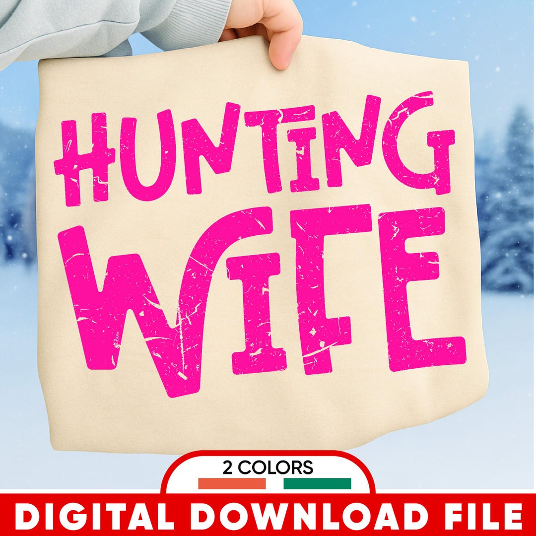 Hunting Wife SVG: Distressed Hunter’s Spouse Shirt Design (digital ...