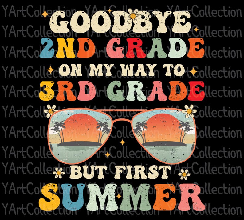 Goodbye 2nd Grade on My Way to 3rd Grade but First Summer, 2nd Grade ...