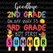 Goodbye 2nd Grade on My Way to 3rd Grade but First Summer, 2nd Grade ...