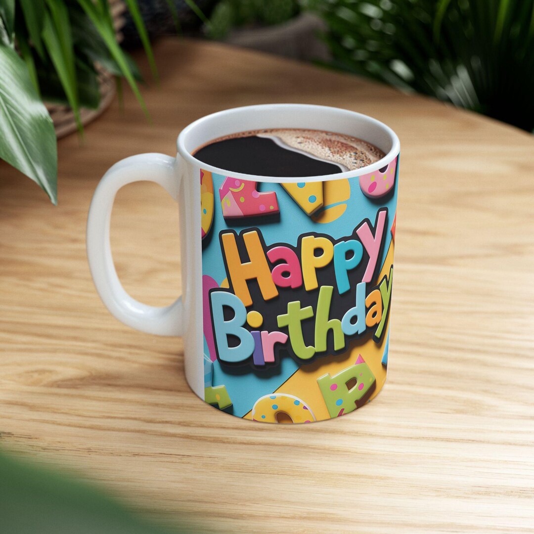 Happy Birthday Ceramic Mug, Fun Coffee Cup, Birthday Gift, Colorful Mug ...
