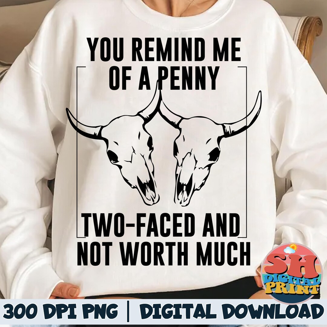 Sarcastic Two-faced Skull Western Quote PNG | Tee Print (digital ...
