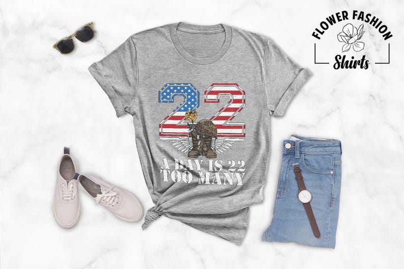 A Day is 22 Too Many T Shirt, Patriotic Military Support Suicide ...