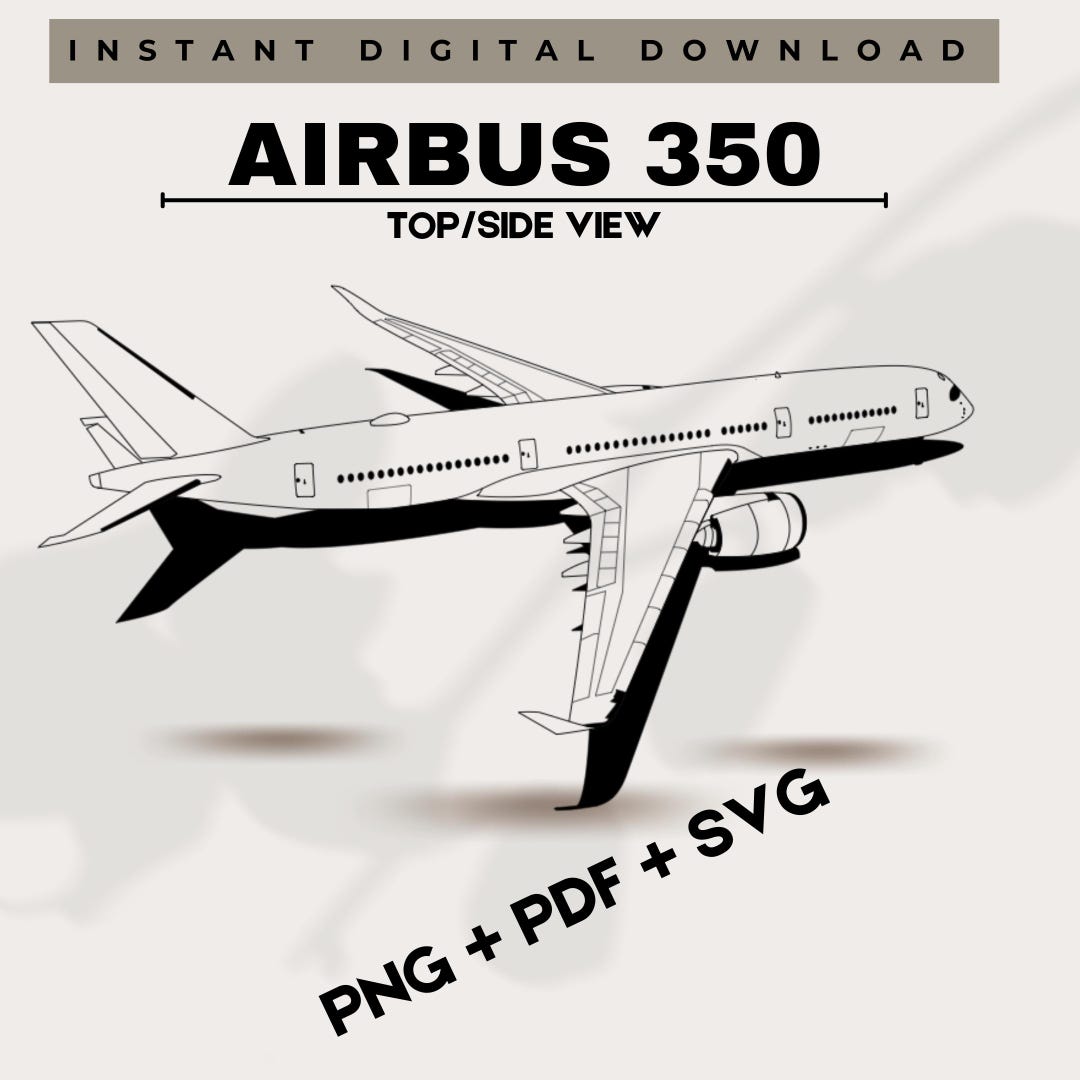 Airbus A350 Vector File, Aviation SVG, PNG, PDF (digital Download) - Etsy