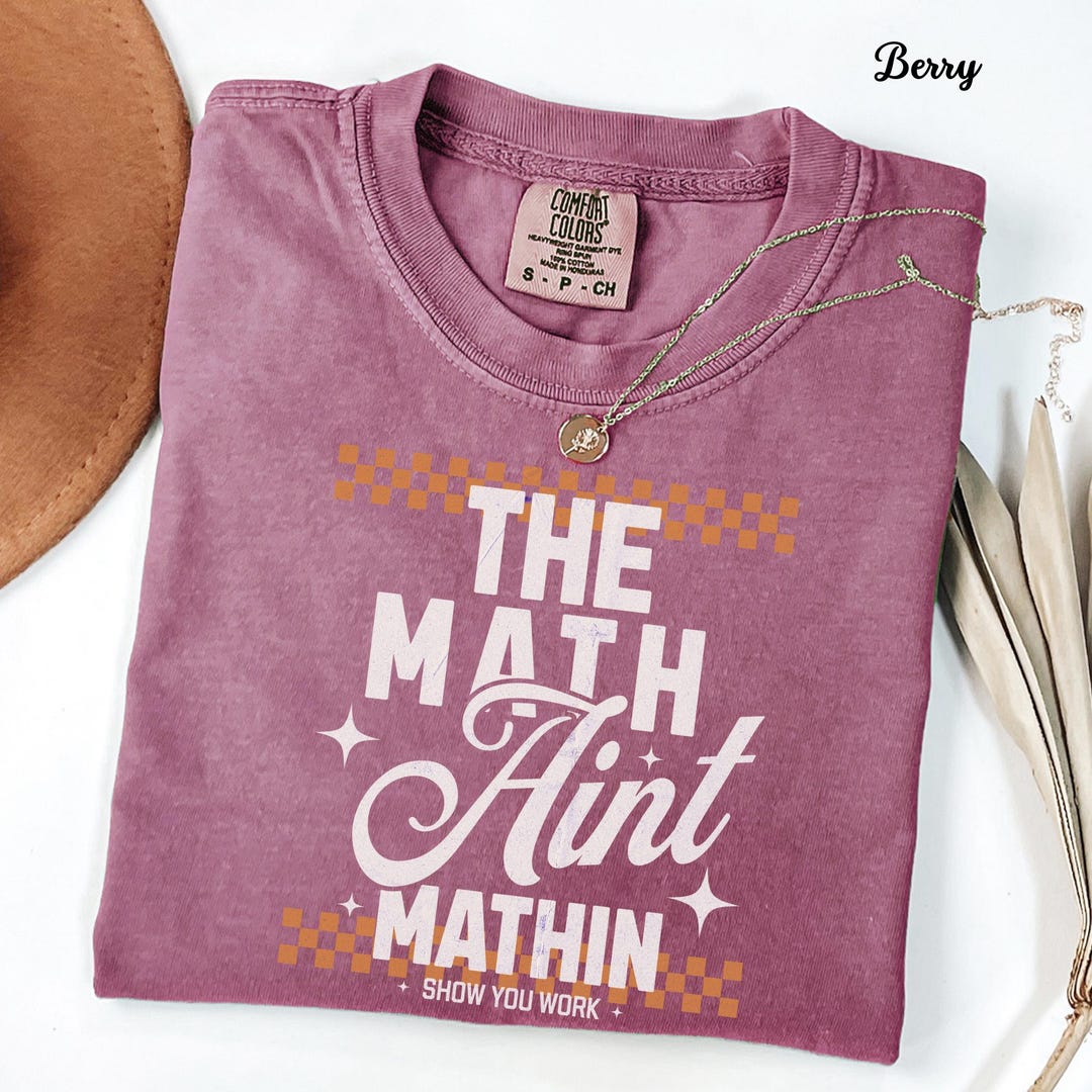 Comfort Colors® the Math Ain't Mathin Shirt Funny Math Teacher T-shirt ...