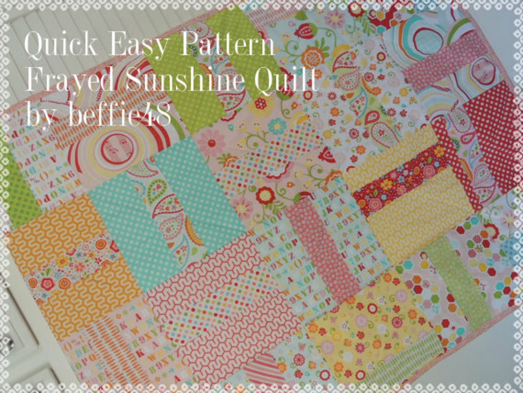 Super Quick Frayed Sunshine Sweet Quilt Pattern Tutorial, Easy, Pdf - Etsy