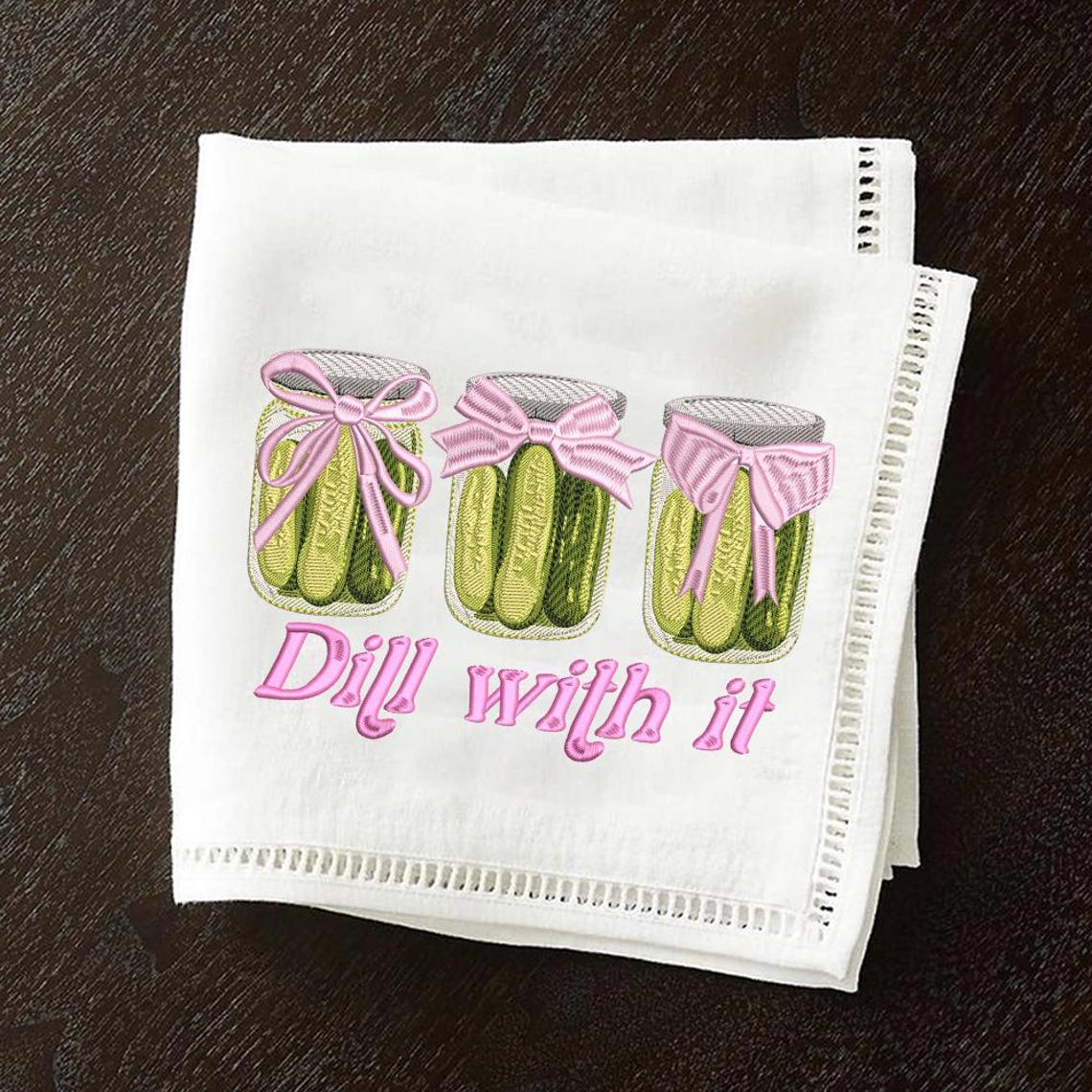 Dill With It Embroidery Design, Pink Coquette Bow Machine File, Pickle ...