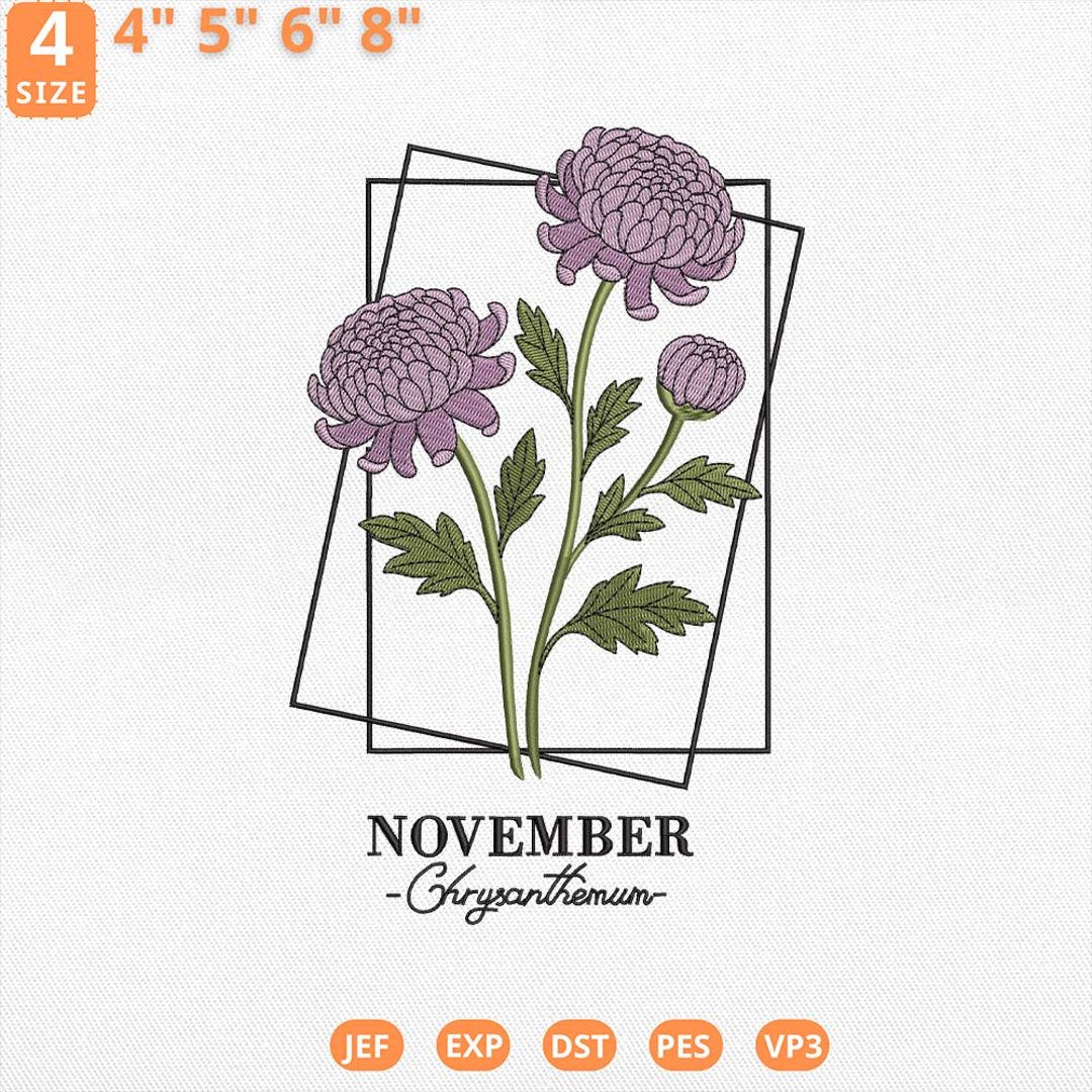 Birth Month Flower Embroidery Design, Chrysanthemum Flower Machine File ...