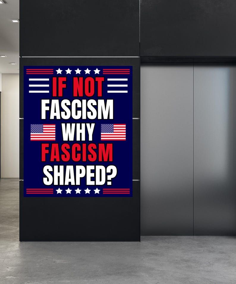 If Not Fascism Why Fascism Shaped Protest Sign SVG PNG Jpg Pdf,anti ...