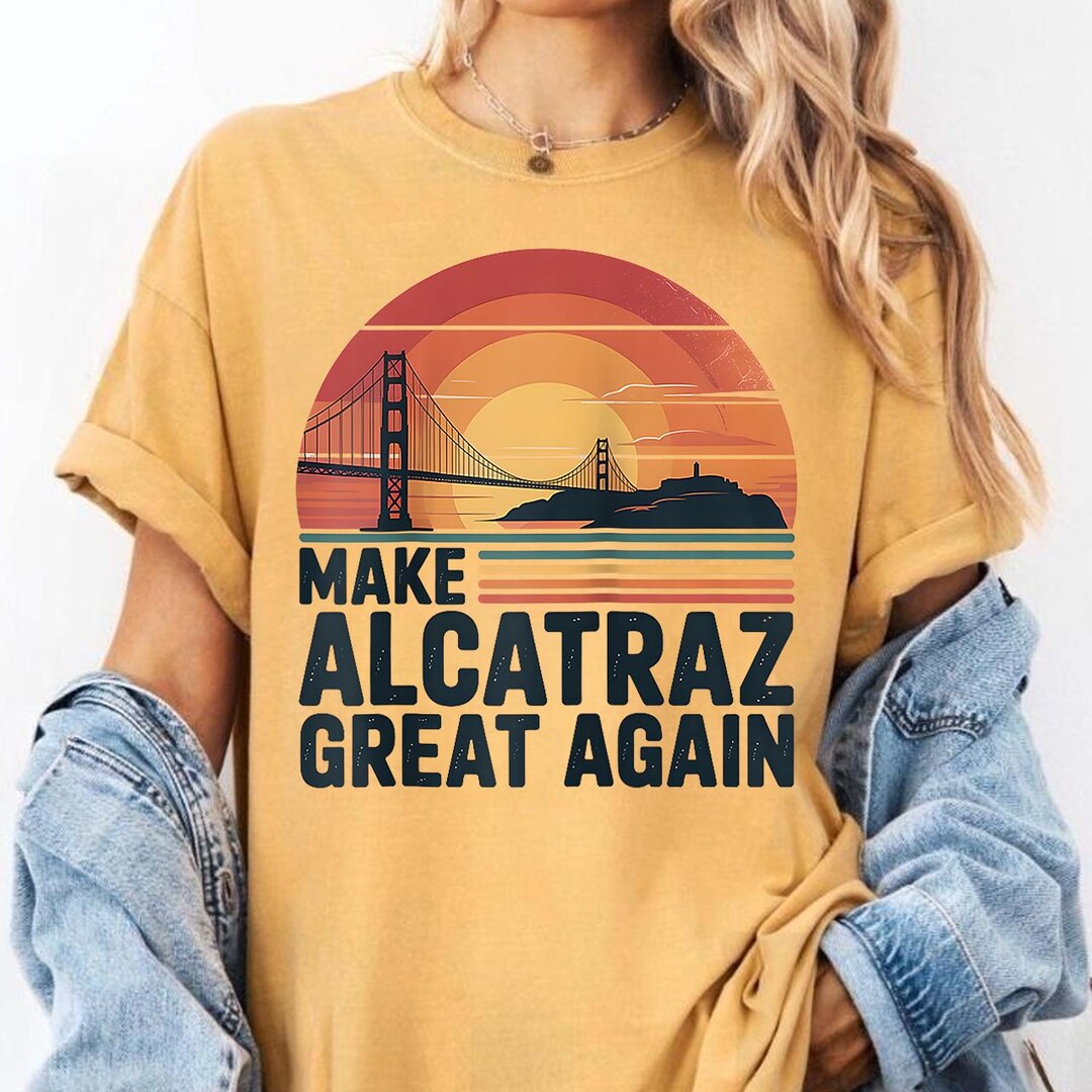 Funny SF Rock ALCATRAZ Png, Make Alcatraz Great Again Png , Sf Rock ...