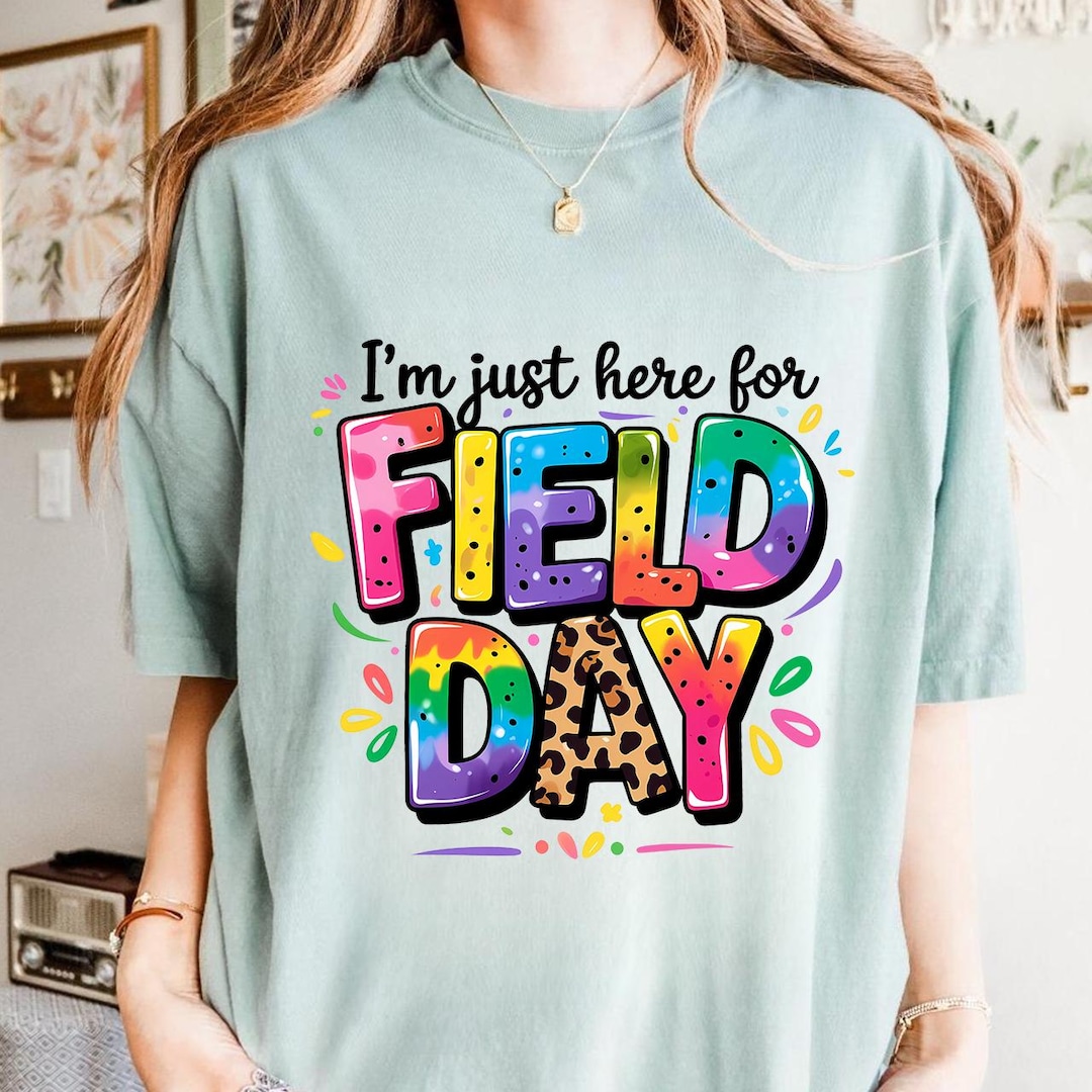 I'm Just Here for Field Day 2025 Png, Tie Dye Field Day Vibes Png ...