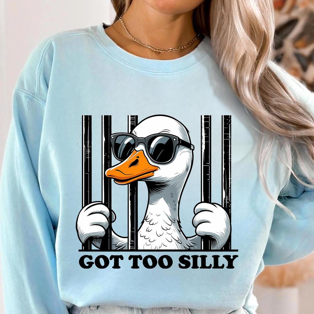 Got Too Silly Goose PNG Funny Jail Duck Digital Design Cute Meme ...