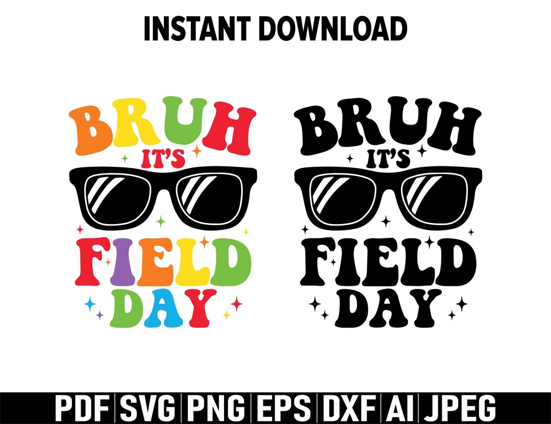 Bruh It's Field Day Svg, Field Day Shirt Design, Last Day of School Png ...