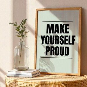 Make Yourself Proud Printable Quote, Motivational Wall Art, Self Love ...