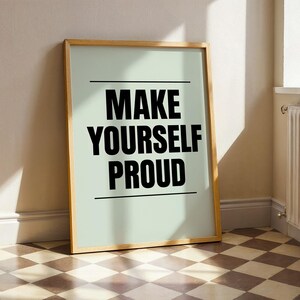 Make Yourself Proud Printable Quote, Motivational Wall Art, Self Love ...