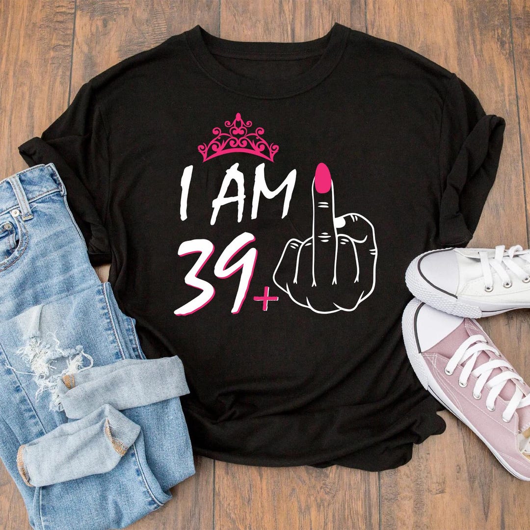 I Am 39 Plus 1 Middle Finger SVG PNG, Funny Math 40th Birthday SVG, I ...
