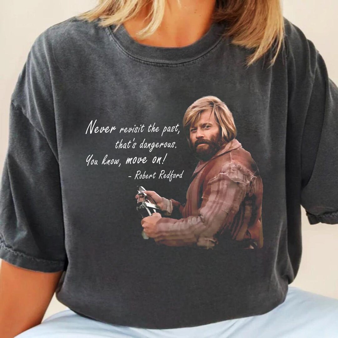 Robert Redford the Legend Meme Shirt, Always in Our Hearts Robert Tee ...