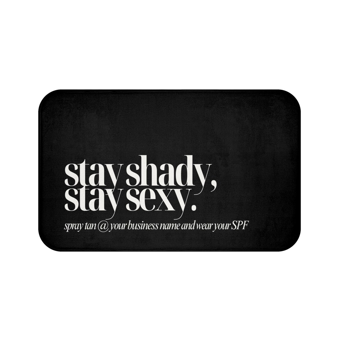 Spray Tan Mat: Stay Shady, Stay Sexy. Spray Tan @ (custom) and Wear ...