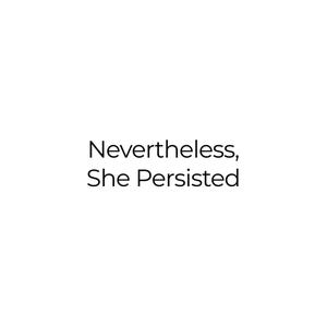 Nevertheless, She Persisted Printable, Minimalist Wall Print ...