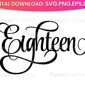 Eighteen Cake Topper SVG, 18th Birthday Svg, Happy 18th Birthday Cake ...