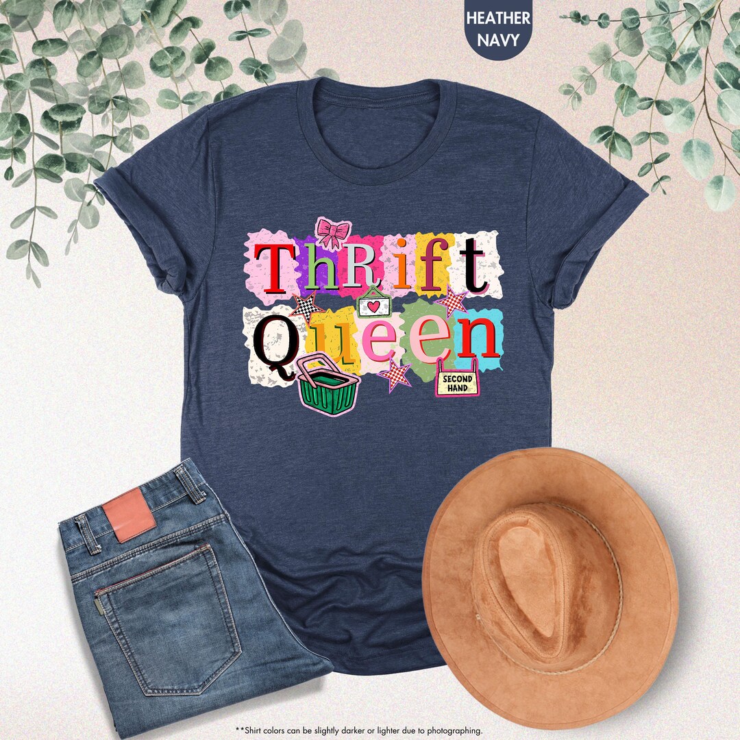 Thrift Queen Shirt, Flea Market Lover Gift, Thrifter Tee, Funny Second ...