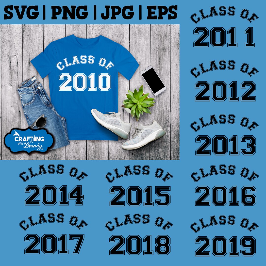 Class of 2010 Through 2019 Svg Designs | SVG | PNG | Cut File - Etsy
