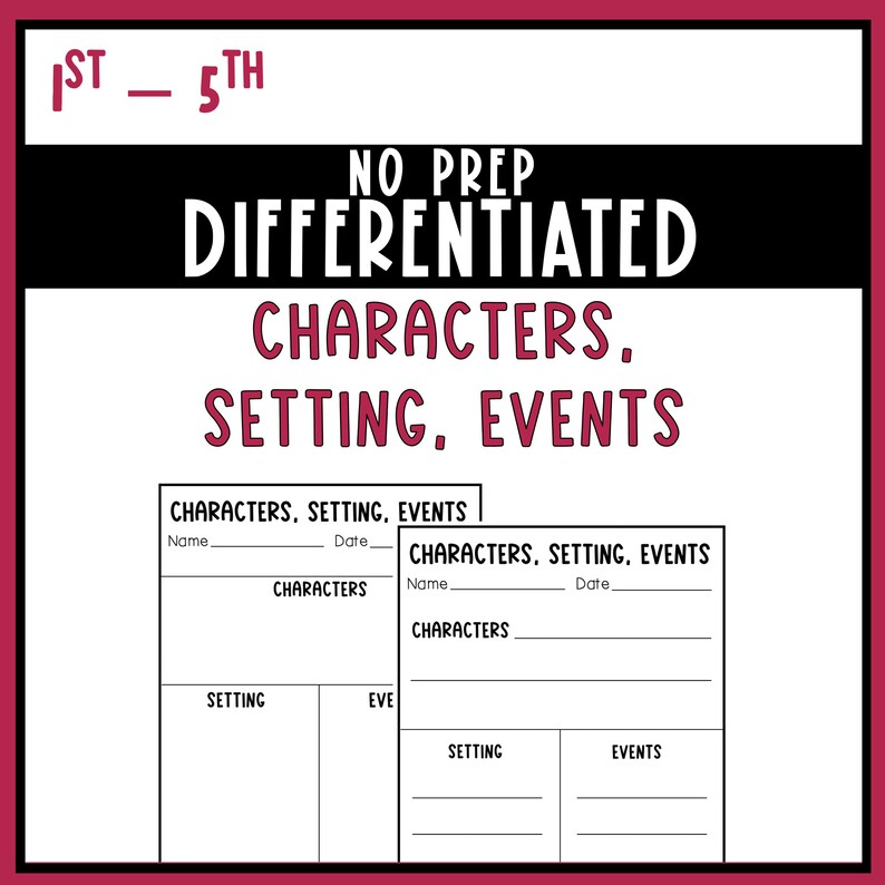 Differentiated Characters, Setting, Events Elementary Graphic Organizer ...