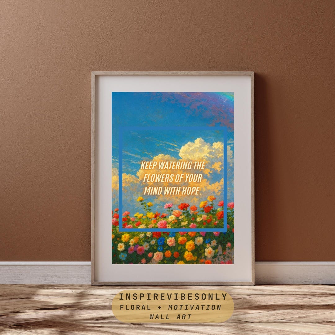 Floral Motivational Quote Print | Painterly Flower Art (digital ...