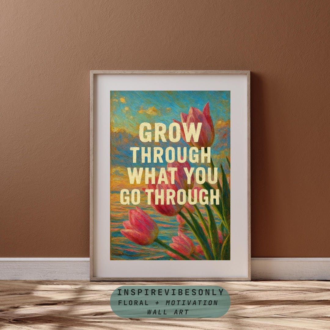 Grow Through What You Go Through | Inspirational Floral Wall Art ...
