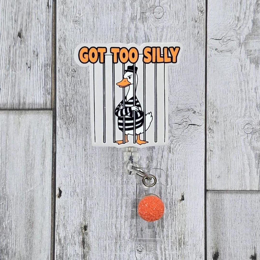 Got Too Silly Funny Goose, Silly Goose Badge Reel - Etsy