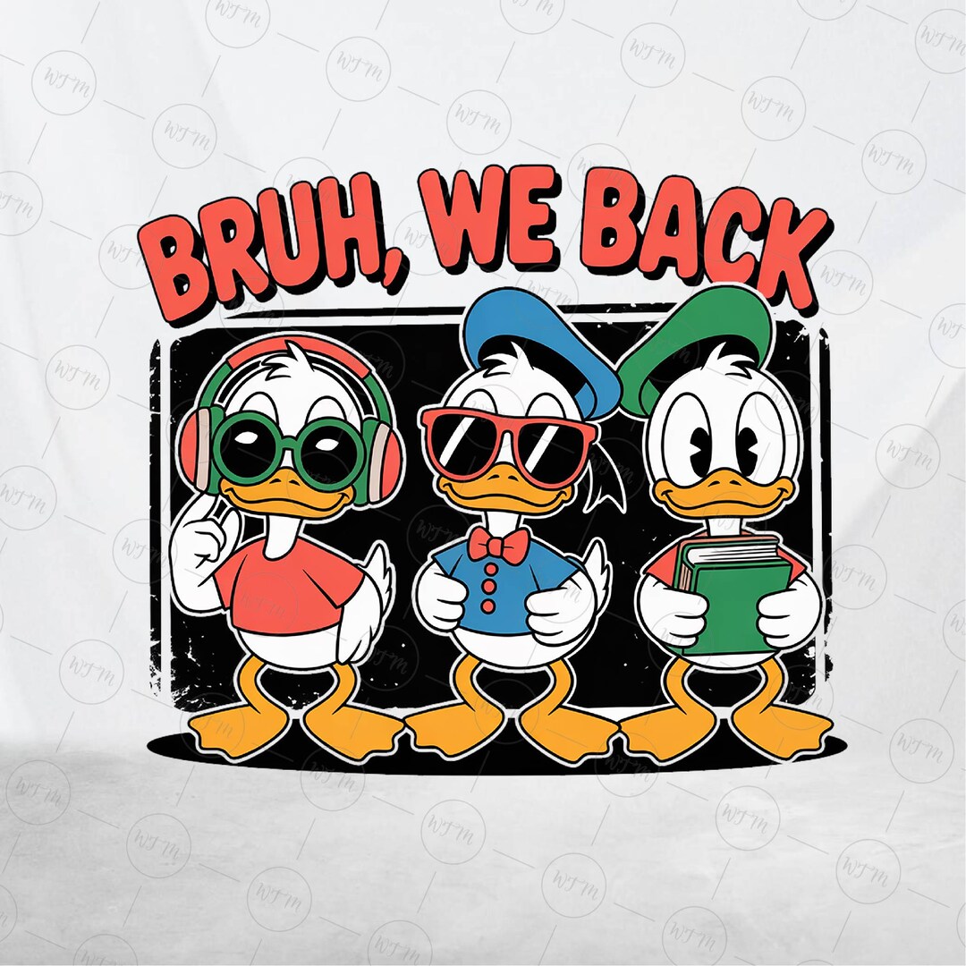 Funny Back to School PNG, Cool Duck Student PNG, Bruh We Back ...