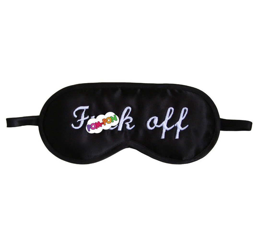 F()ck off Sleep Mask, Satin Blindfold, Mature Sleeping Eye Mask - Etsy