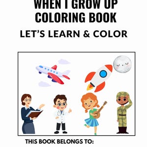 When I Grow up Coloring Book – Toddler Occupations Printable PDF - Etsy