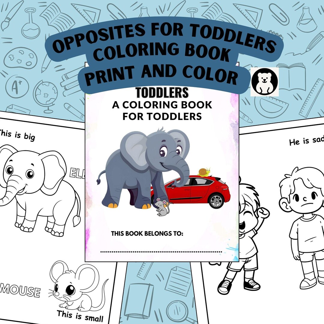 Opposites Coloring Book for Toddlers – Learn Big and Small, Happy and ...