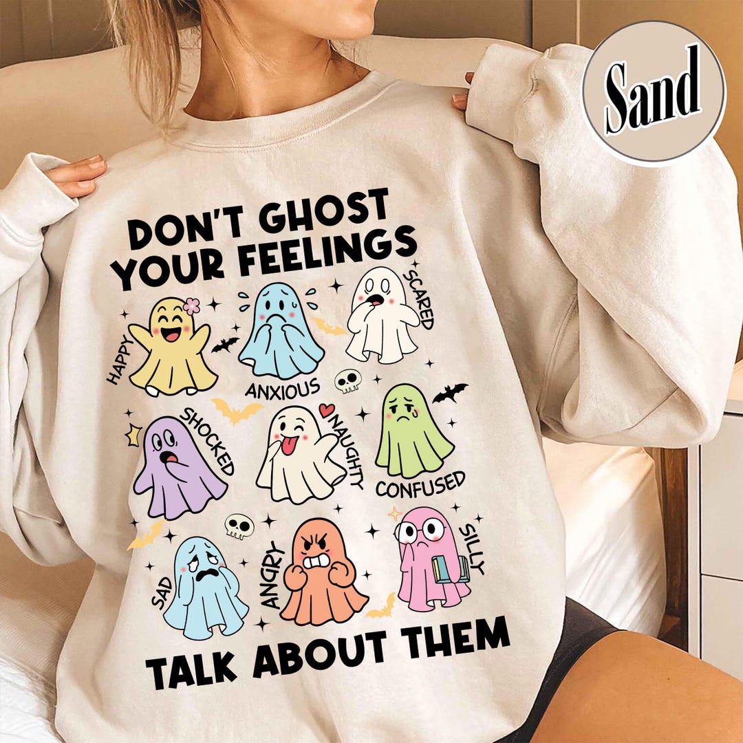 Don’t Ghost Your Feelings Shirt, Don’t Ghost Sweatshirt, Cute Ghost ...