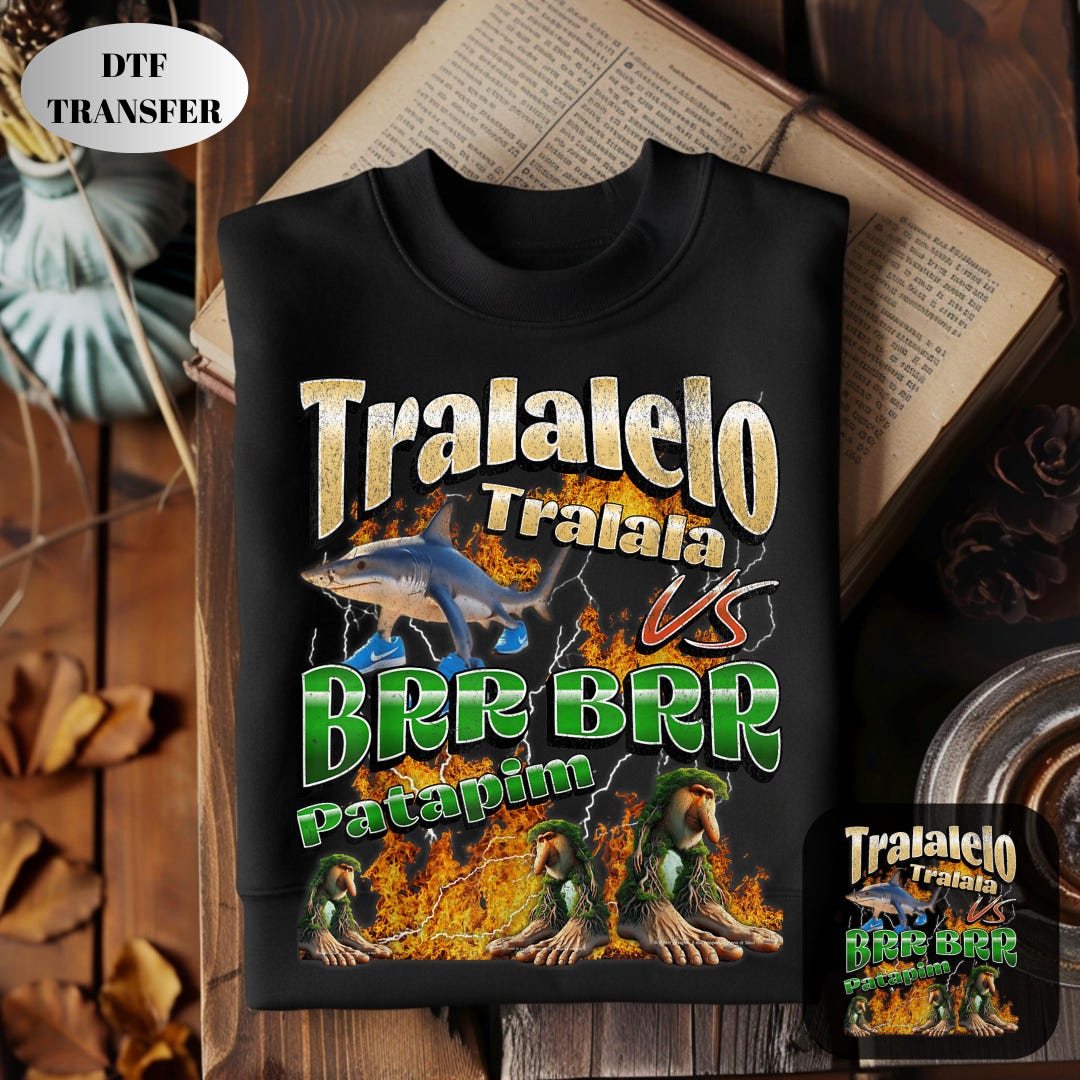 Italian Brainrot Meme Dtf Transfer, Brainrot Tralalelo Tralala Ready to ...